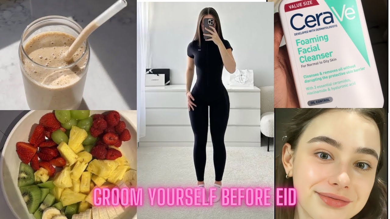 How to Groom Yourself before Eid | one month challenge | Diet ...