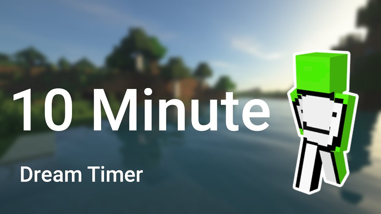 10 Minute Minecraft Dream Timer - YouTube