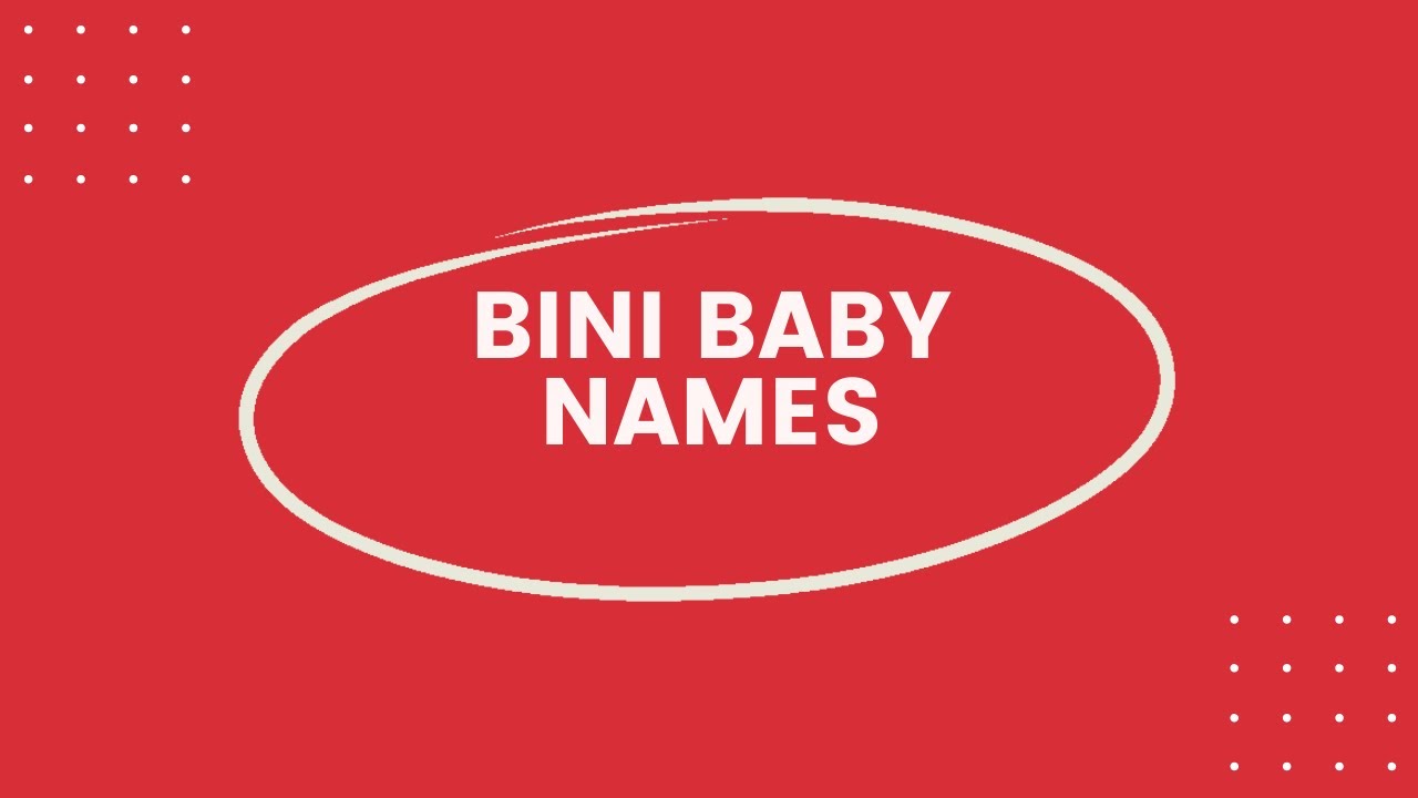 Unique Baby Names (Bini Edition Part ) - YouTube