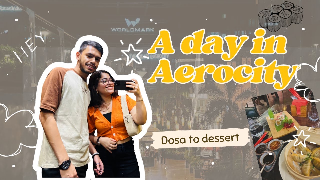 Exploring Aerocity Delhi: Food Court Tour, Kylin Dining & Hazelnut ...