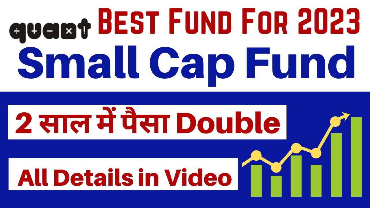 Quant Small Cap Fund 2023 | Quant Mutual Funds Review 2023 | Best Small ...