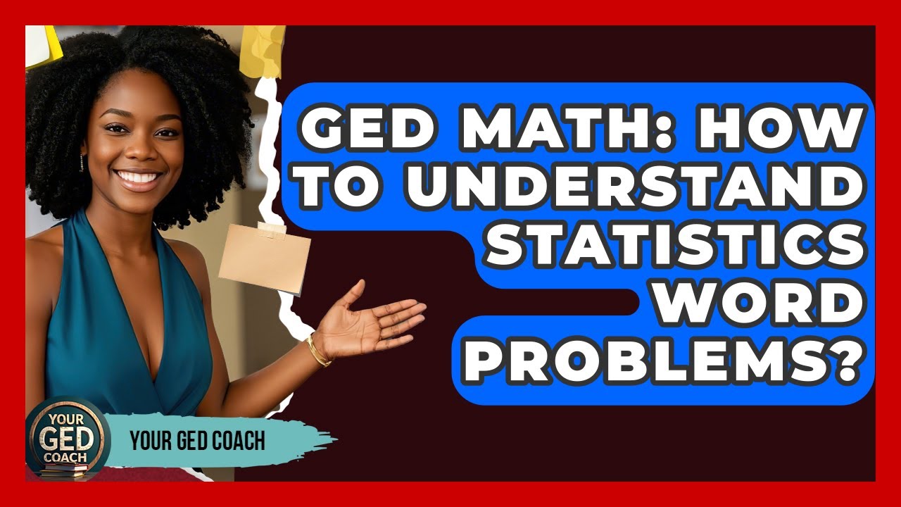 GED Math: How To Understand Statistics Word Problems? - Your GED Coach ...