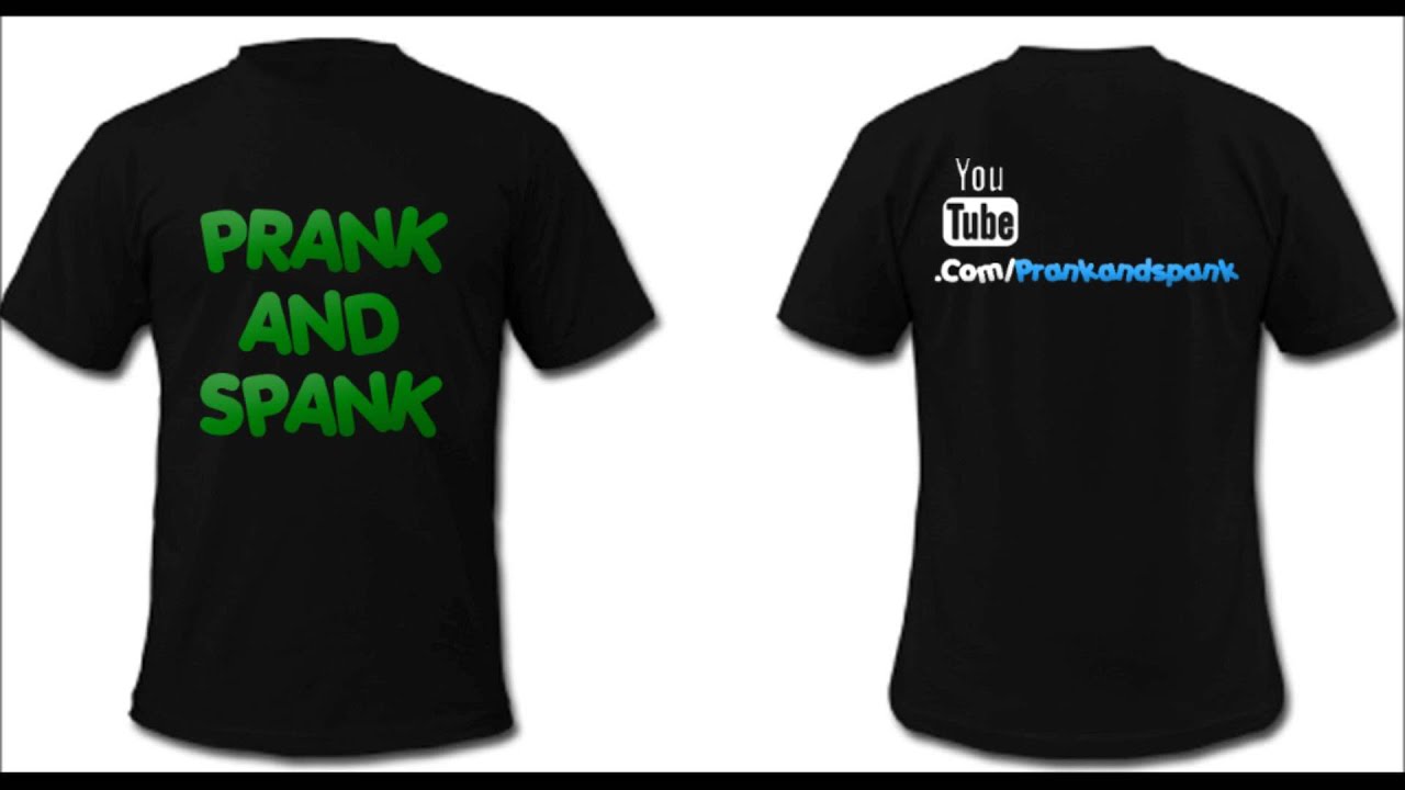 Prank & Spank | T Shirt Designs - YouTube