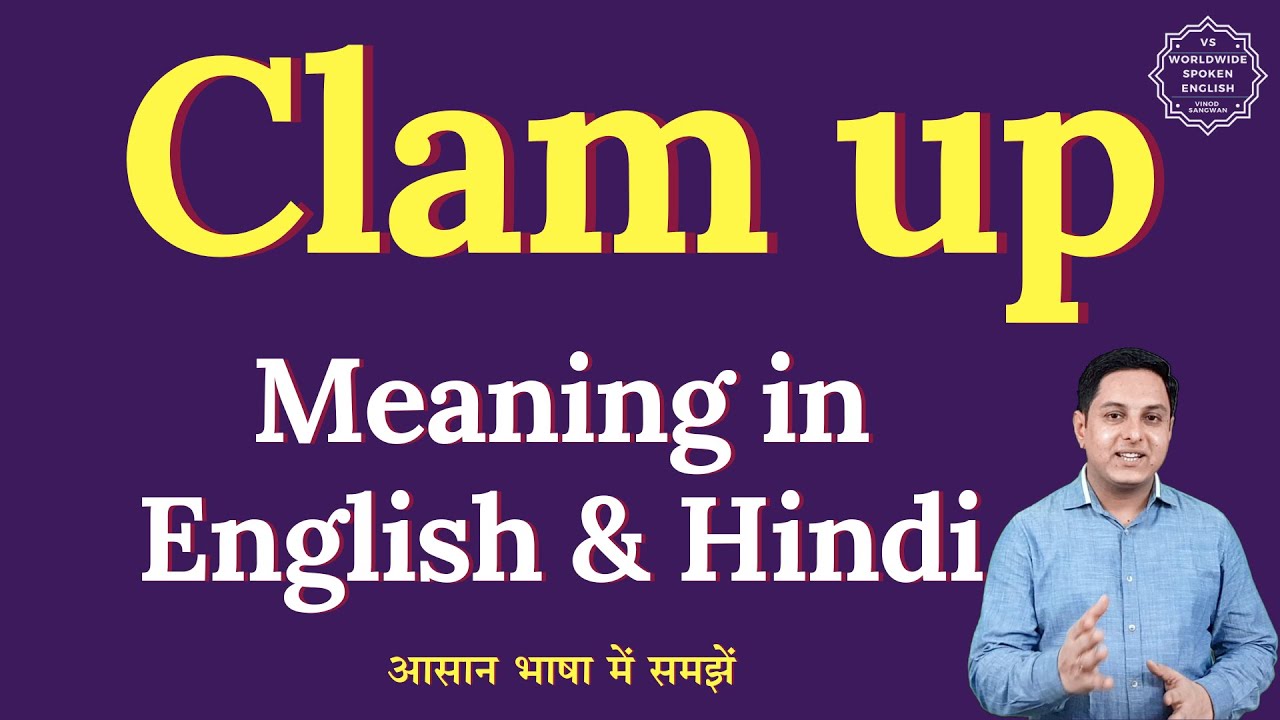 What does "Clam up" mean? Explained meaning of "Clam up" in English and ...