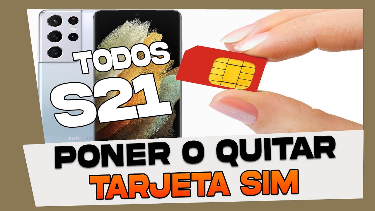 Como Poner o Quitar Tarjeta Sim en Samsung Galaxy S21, S21+ y S21 Ultra ...