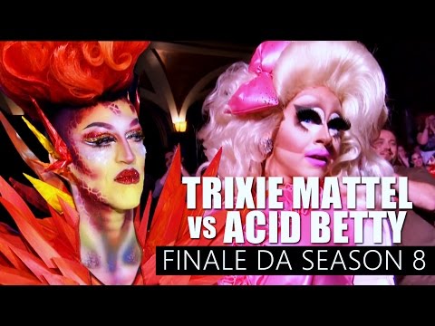 TRIXIE MATTEL vs ACID BETTY: Finale da Season 8 (LEGENDADO PT-BR)