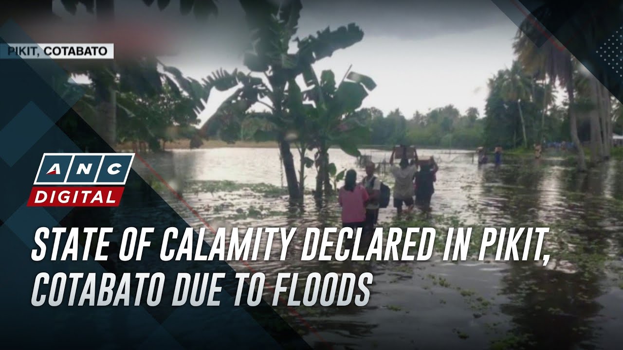 State of calamity declared in Pikit, Cotabato due to floods | ANC - YouTube