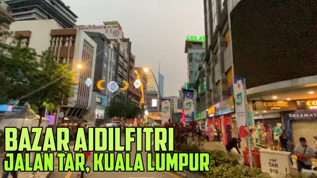 Terkini Bazar Aidilfitri Jalan TAR Kuala Lumpur | Walk at Jalan Tuanku ...