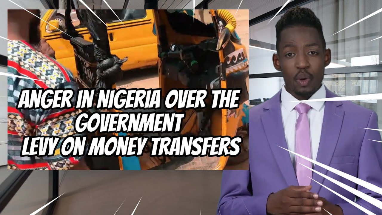 Anger in Nigeria over government levy on money transfers - YouTube
