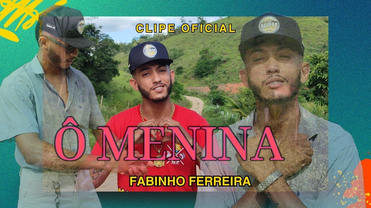 Ô MENINA - Fabinho Ferreira (Clipe Oficial) - YouTube