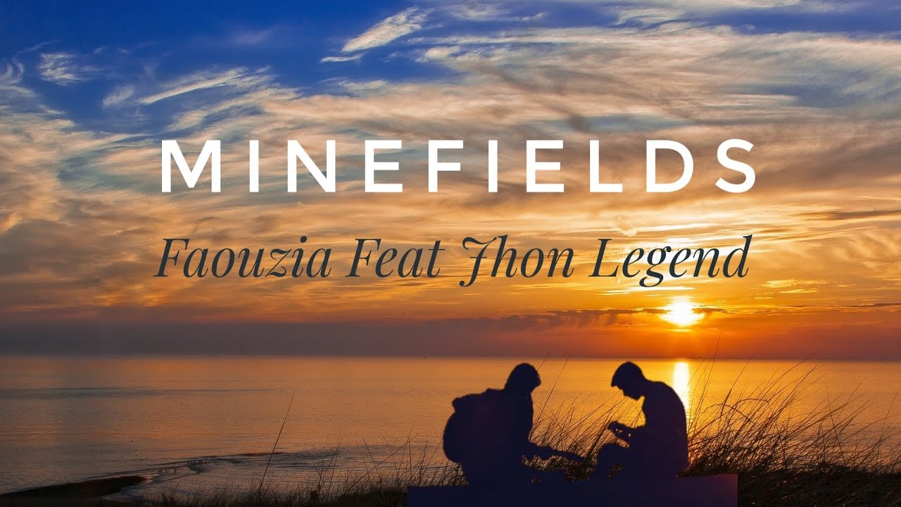 Minefields - Faozia Feat Jhon Legend - YouTube