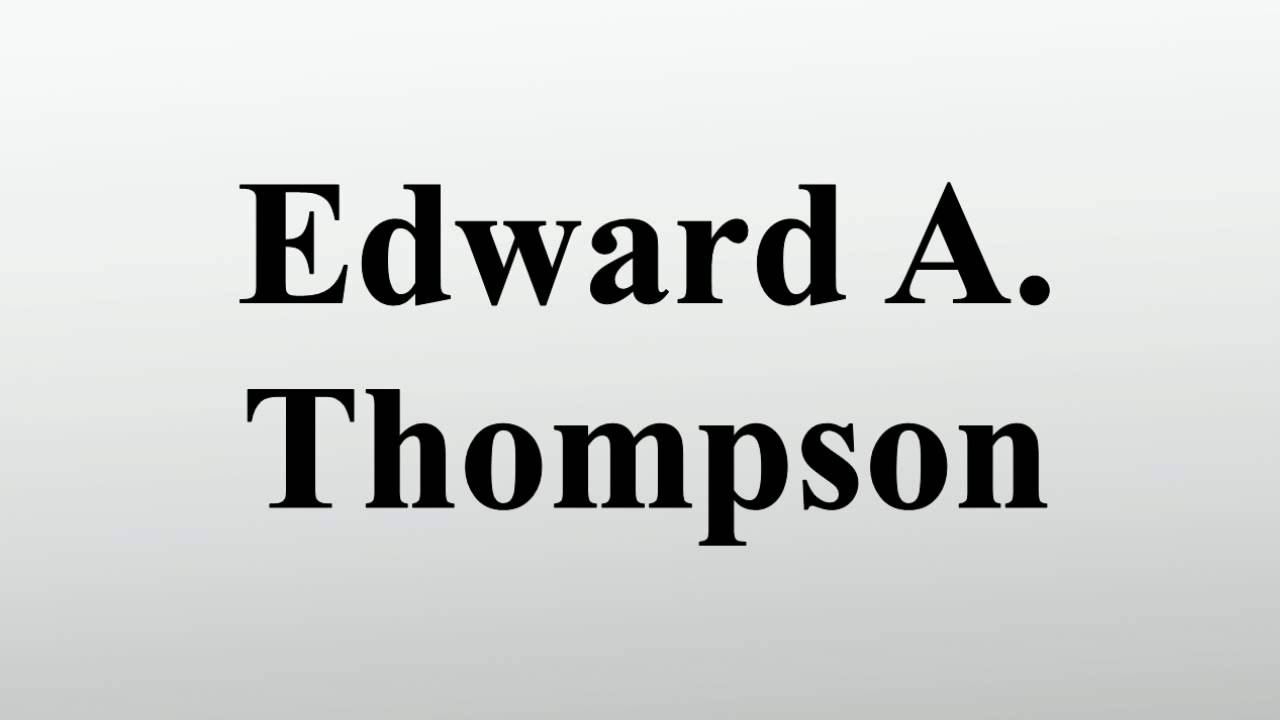 Edward A. Thompson - YouTube