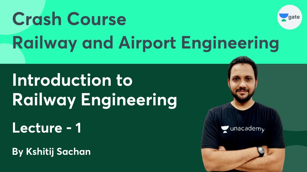 L 1 | Introduction to Railway Engineering | Crash Course Railway ...