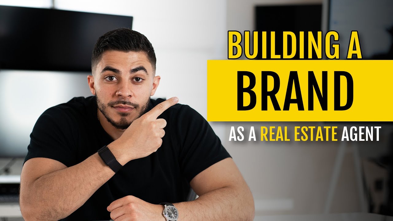 BUILDING A BRAND AS A REAL ESTATE AGENT - YouTube