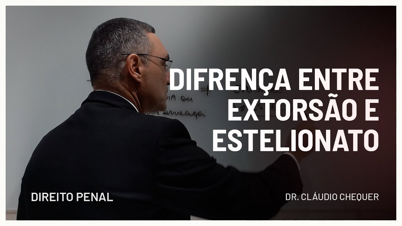 Diferença entre extorsão e estelionato | Dr. Cláudio Chequer - YouTube