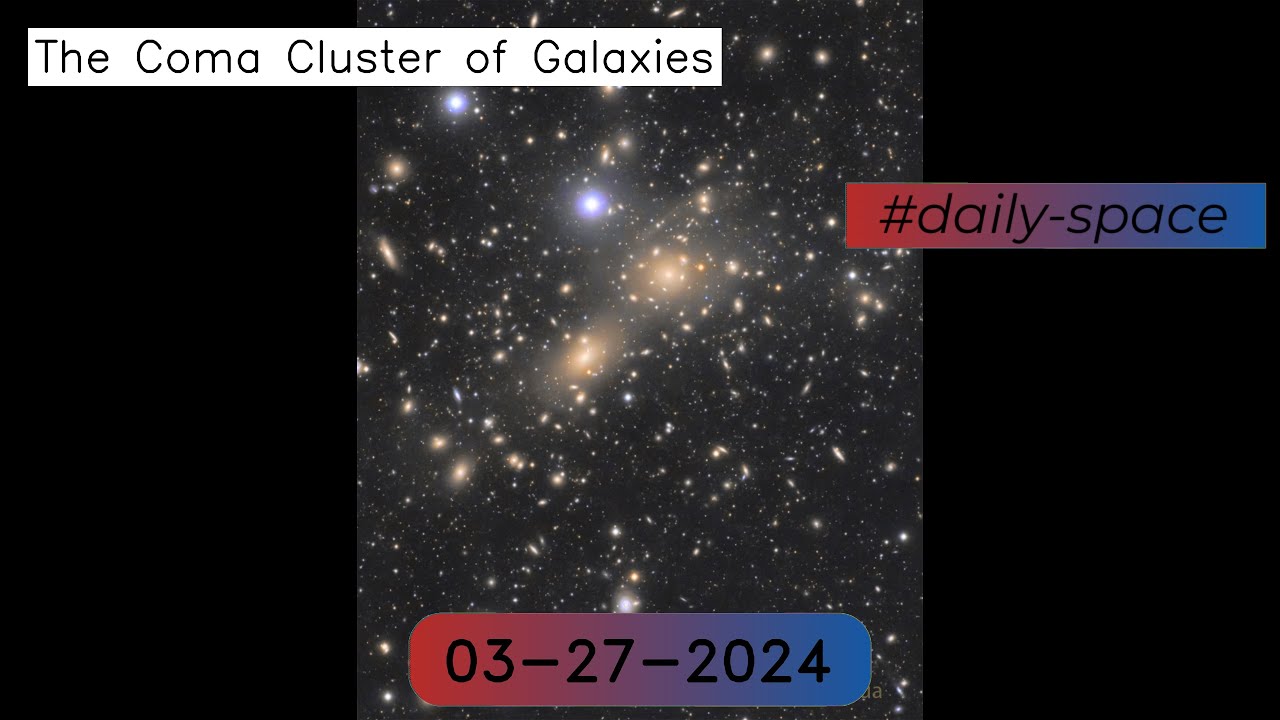 The Coma Cluster of Galaxies - 03-27-2024 - YouTube