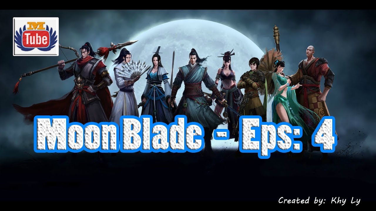 Moon Blade Eps 4 - YouTube