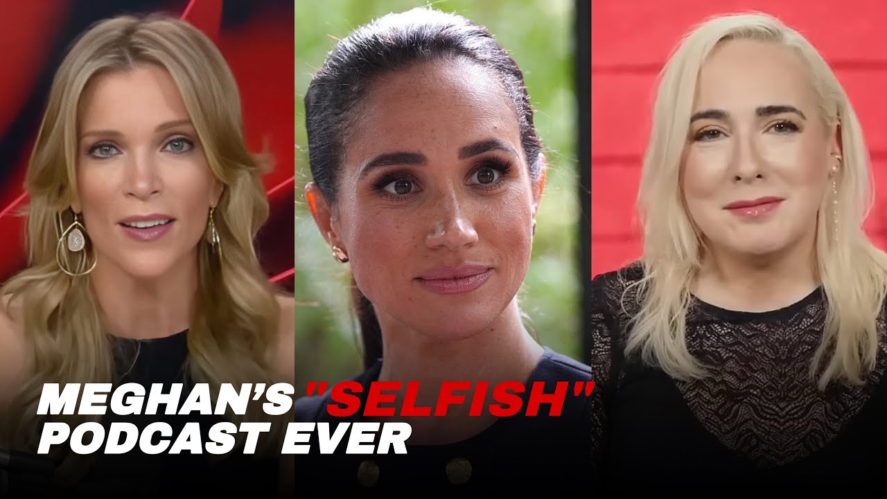 Megyn Kelly & Maureen Callahan DESTROY Meghan Markle’s Tone-Deaf ...