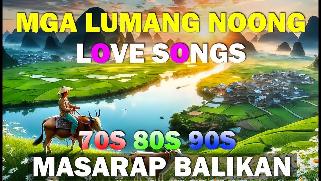 Lumang Kanta ~ OPM Lumang Tugtugin Na Masarap Balikan | Old Love Songs ...