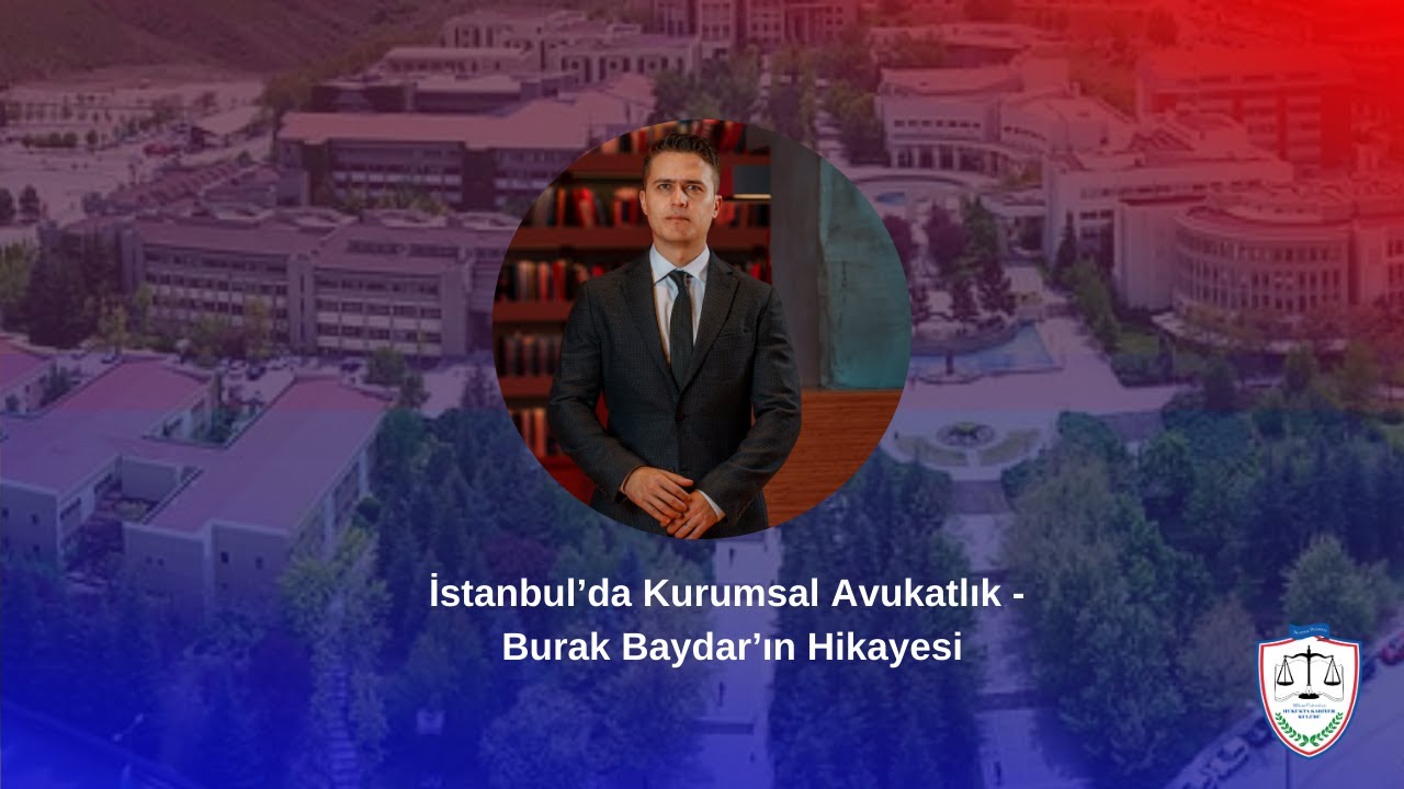 İstanbul'da Kurumsal Avukatlık - Burak Baydar'ın Hikayesi - YouTube