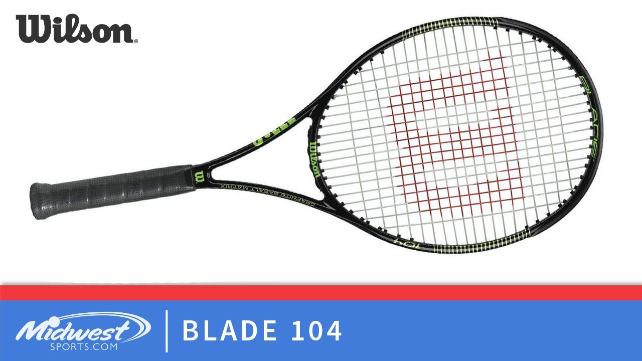 Wilson Blade 104 Tennis Racquet - YouTube