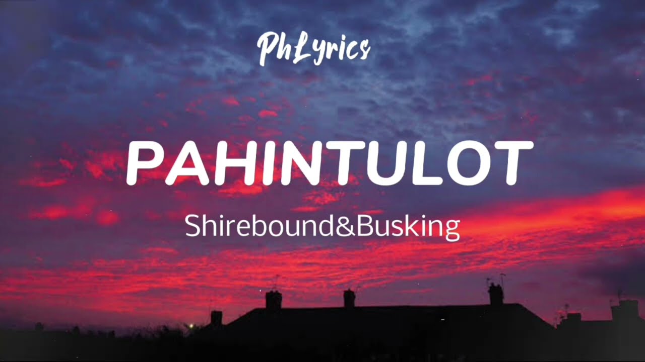 Shirebound&busking - Pahintulot Chords - Chordify