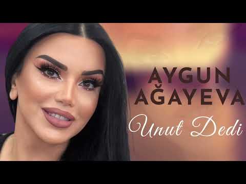 Aygun Agayeva - Unut Dedi 2022