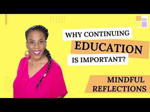 7 Key Reasons Why Continuing Education is Important