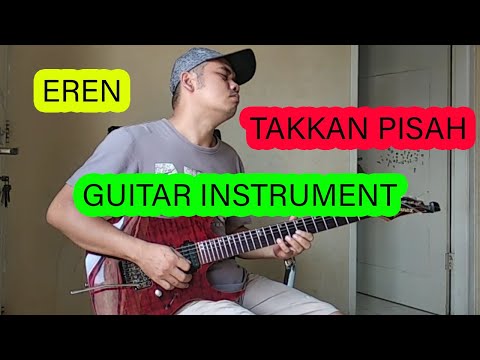 EREN - TAKKAN PISAH | GUITAR INSTRUMENT