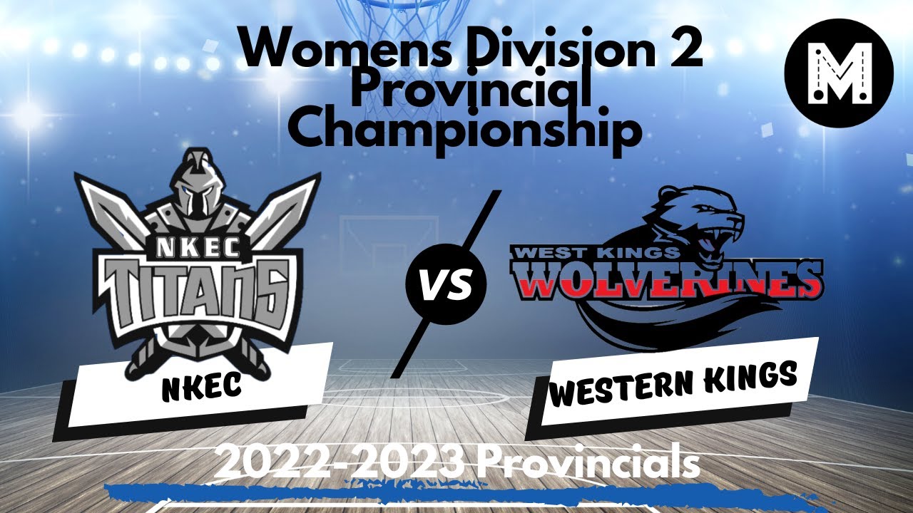 NKEC vs Western Kings Provincials Women's Div.2 Championship Monday ...