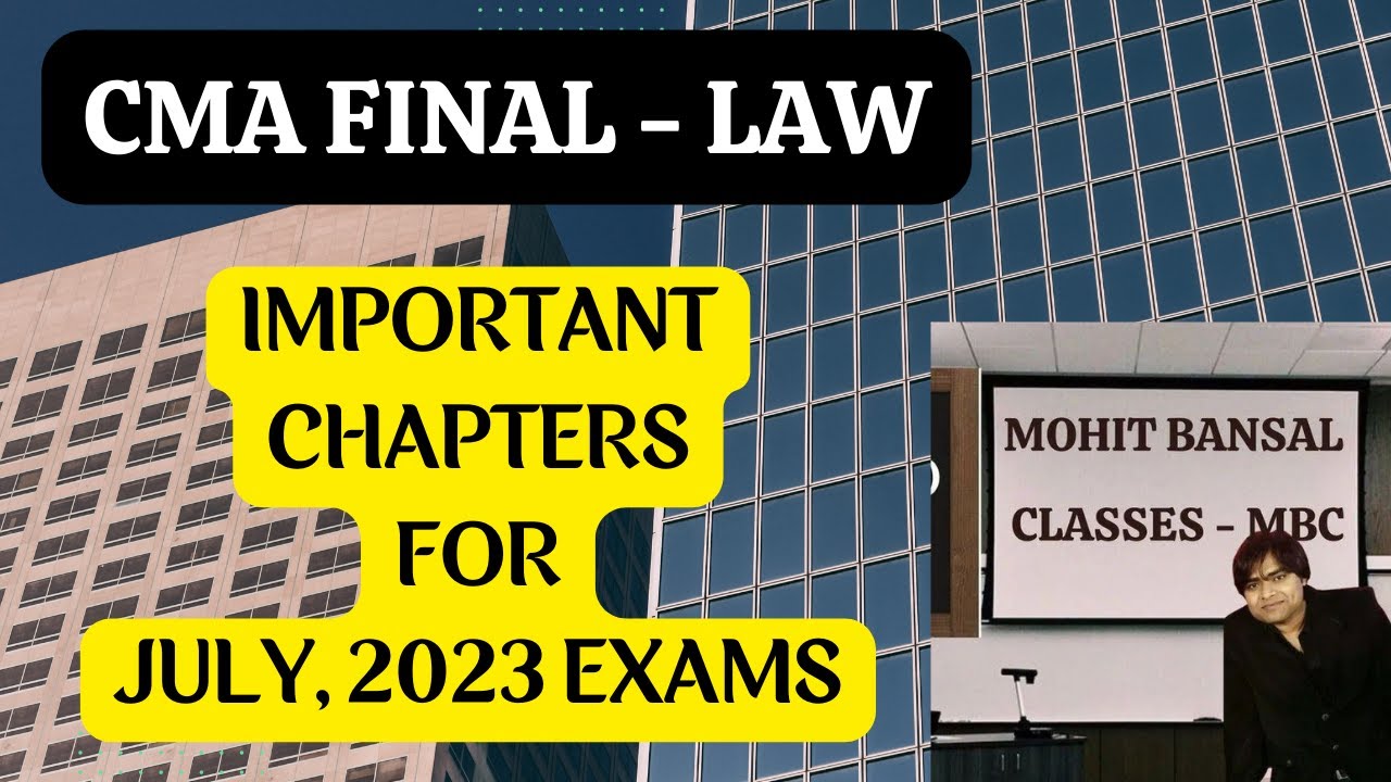 CMA FINAL - LAW - IMPORTANT CHAPTERS FOR JULY, 2023 EXAMS - YouTube