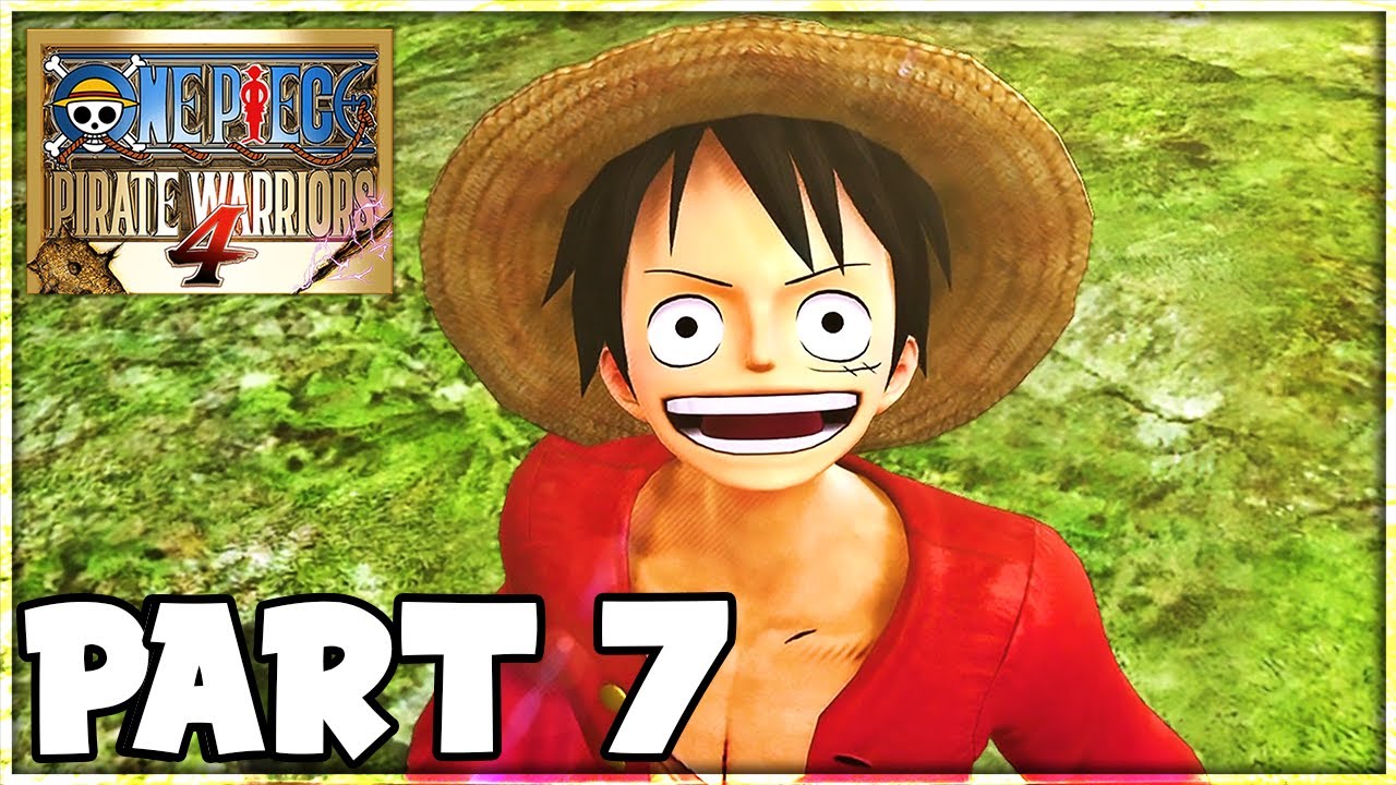 One Piece: Pirate Warriors 4 Walkthrough PART 7 - Entry to the New ...