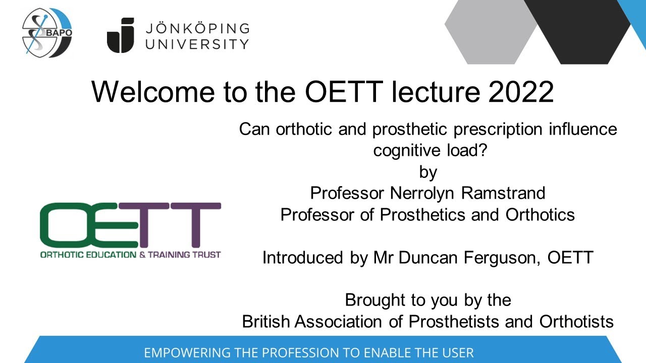 The OETT Lecture 2022 Can orthotic and prosthetic prescription ...