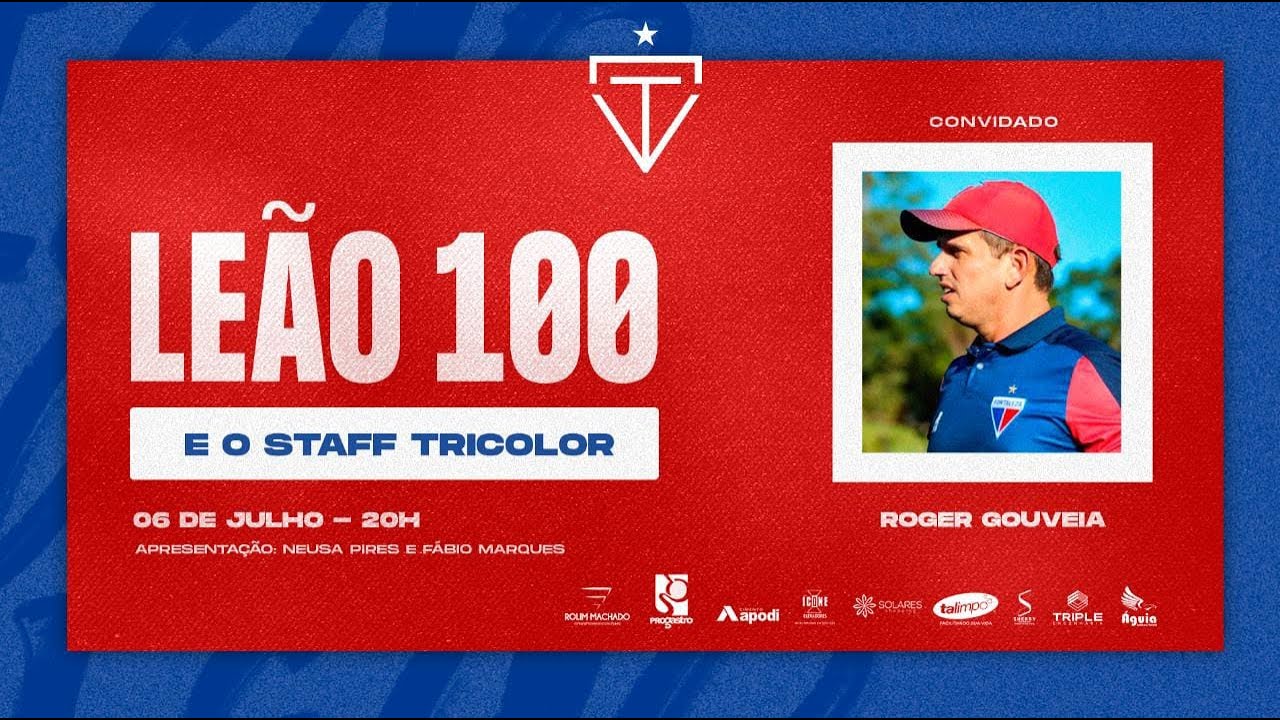 LEÃO 100 E O STAFF TRICOLOR | ROGER GOUVEIA (PREPARADOR FÍSICO) | R ...