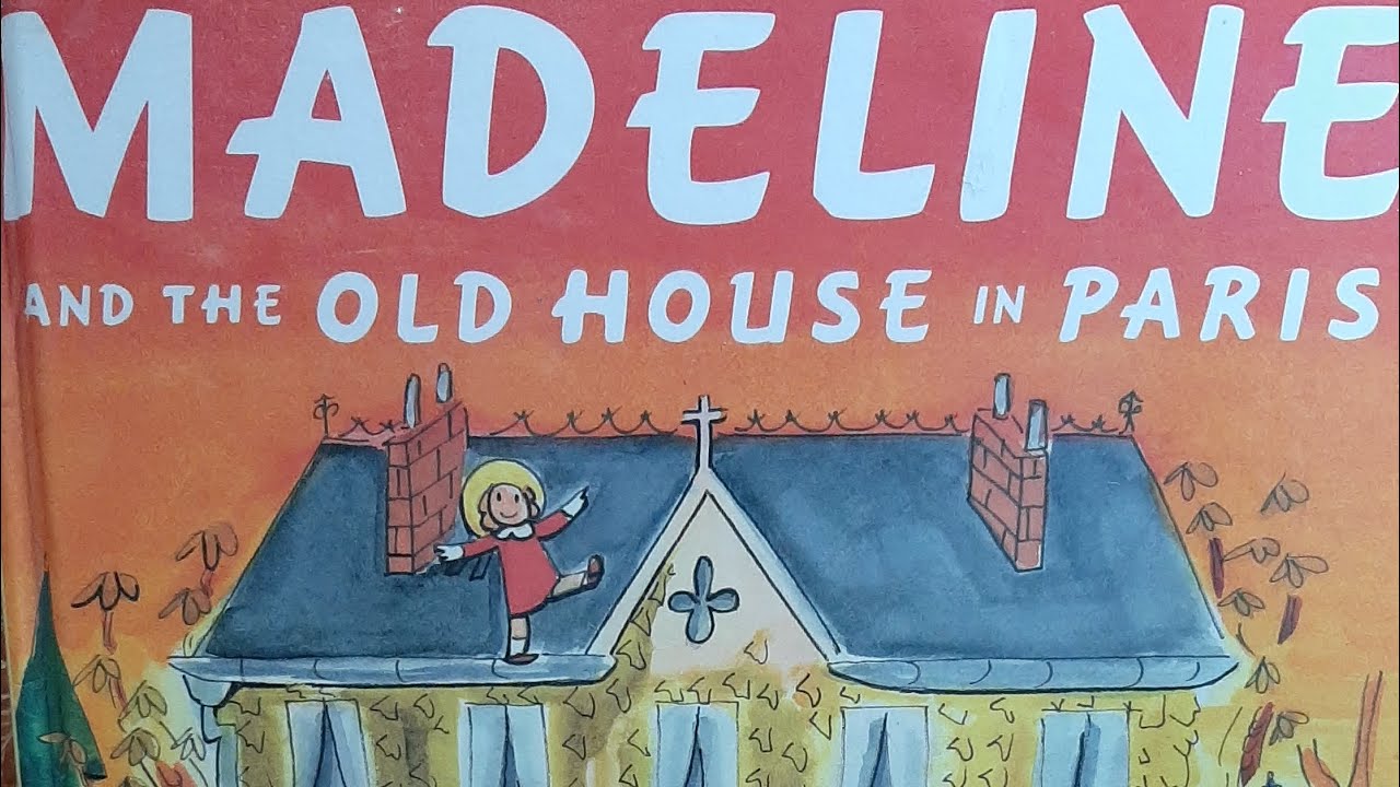 Madeline and the Old House in Paris - YouTube