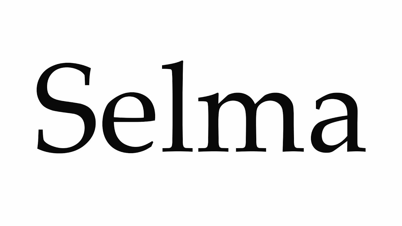 How to Pronounce Selma - YouTube