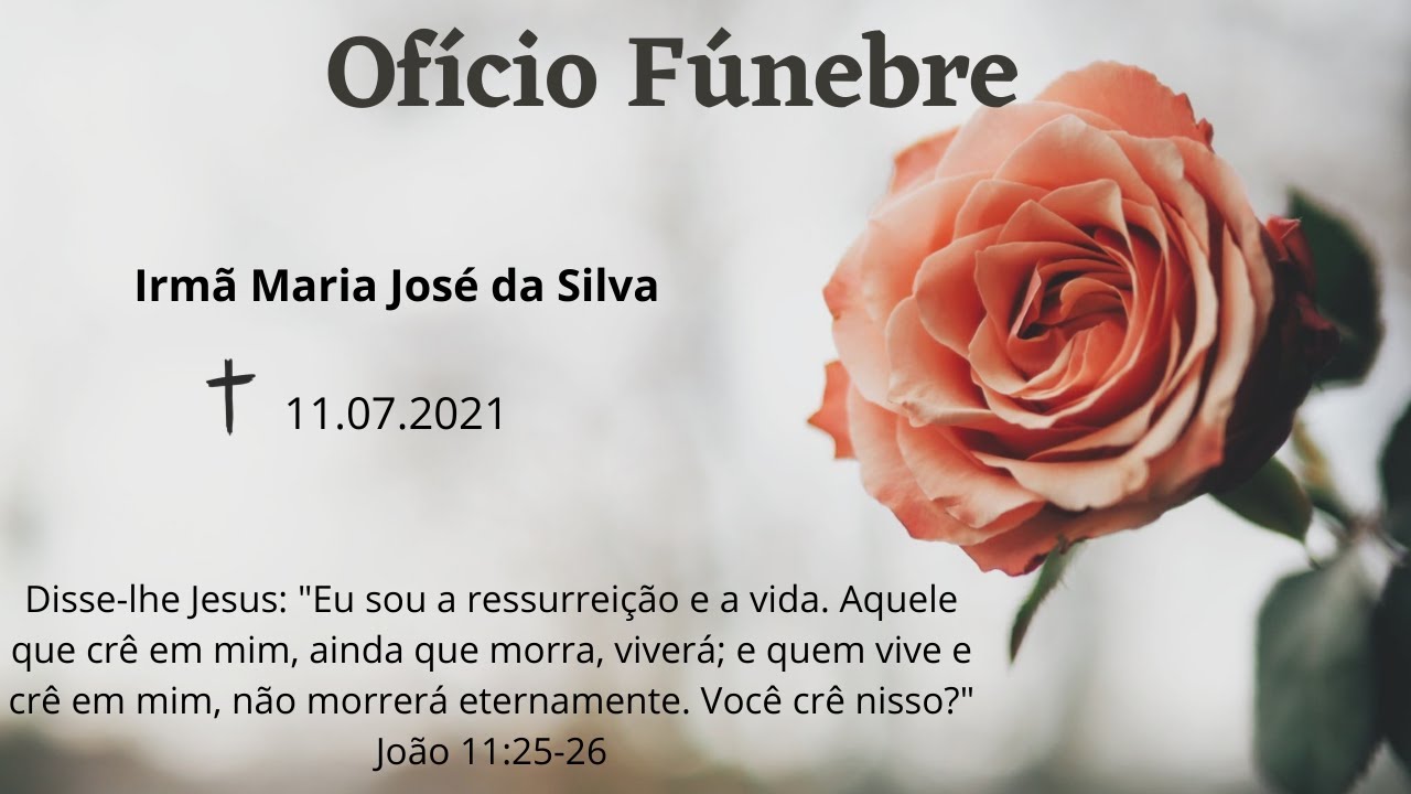 Ofício Fúnebre | Maria José da Silva - YouTube