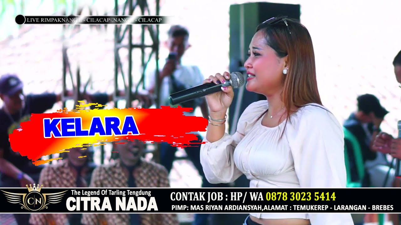 KELARA || CITRA NADA LIVE DUSUN RIMPAKNANGSI - DESA HANUM // KEC ...
