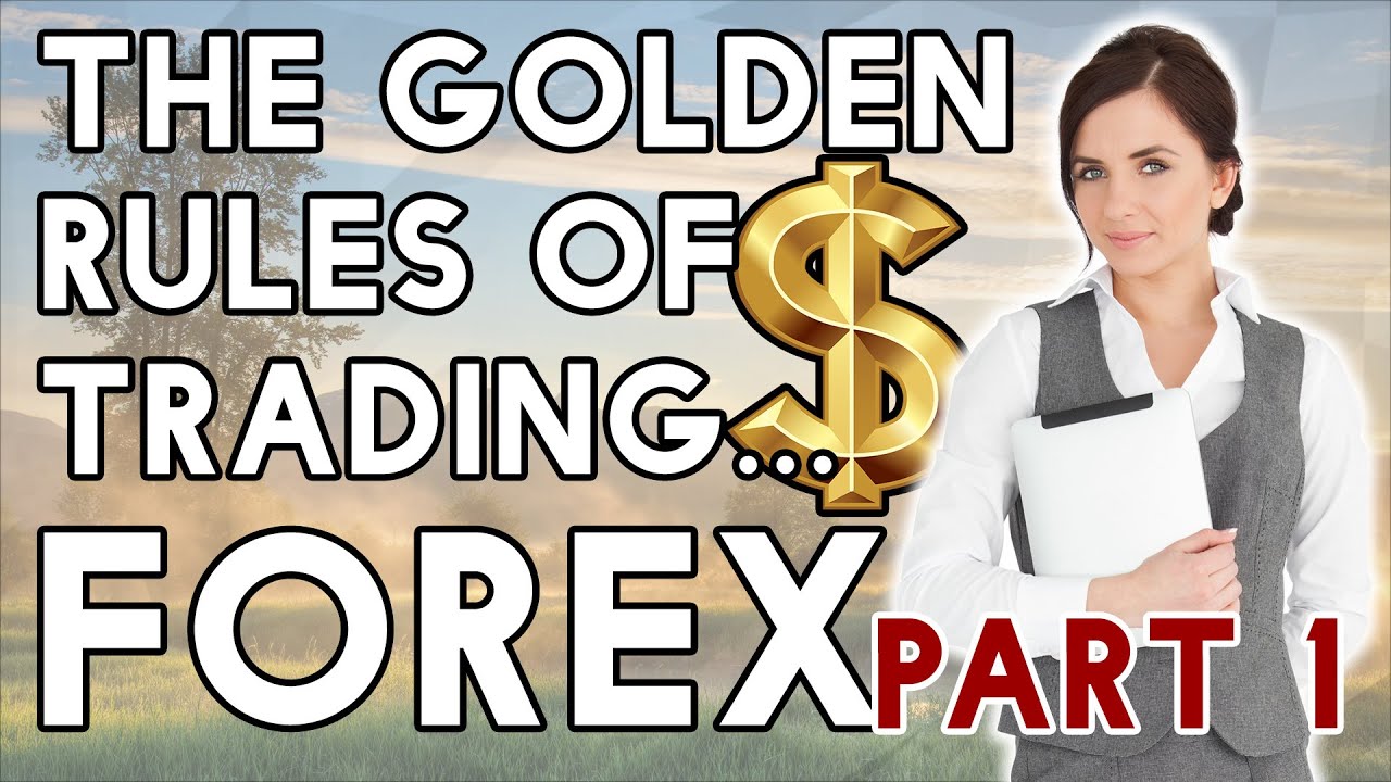 The Golden Rules Of Trading Part 1! Becoming A Full Time Trader ...