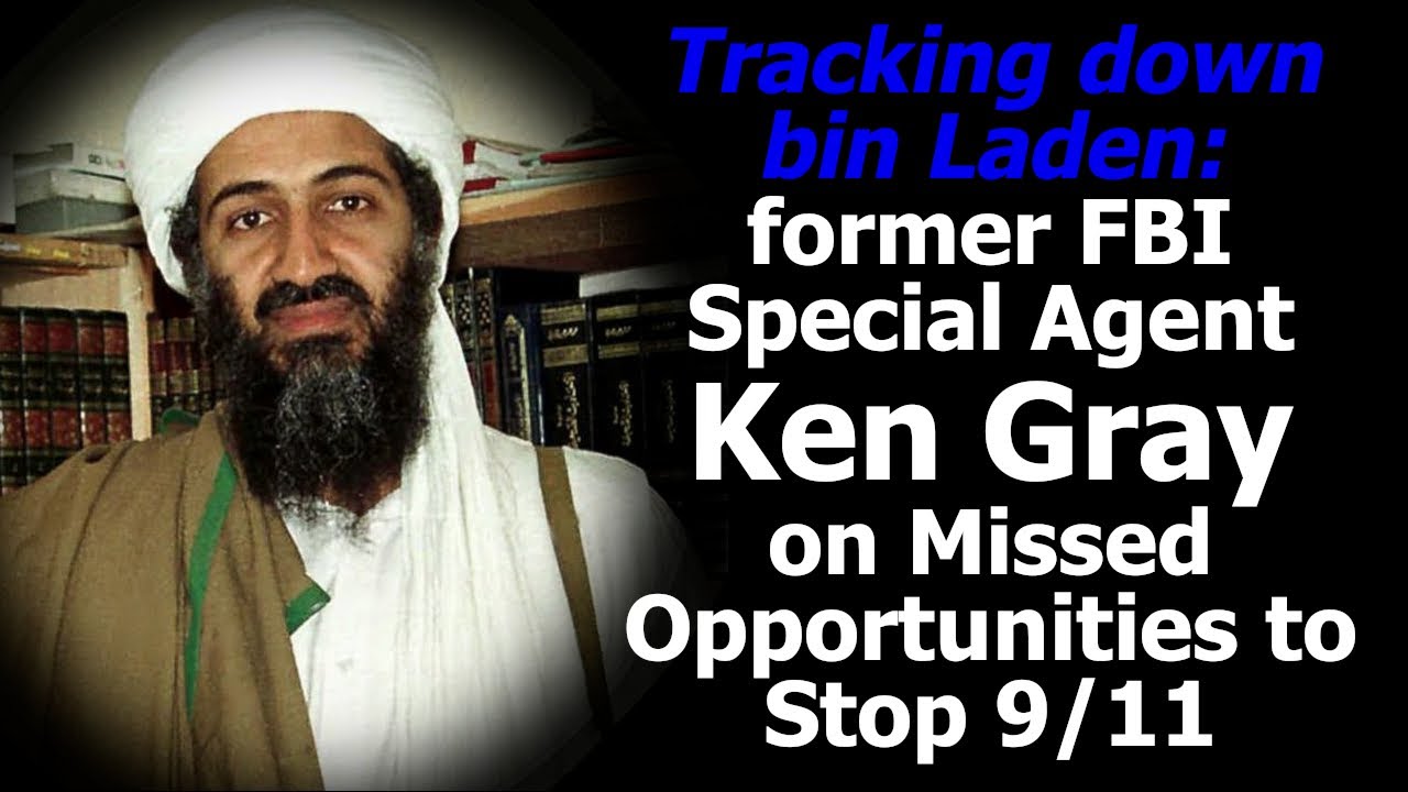 Tracking Down bin Laden: former FBI Special Agent Ken Gray on Missed ...