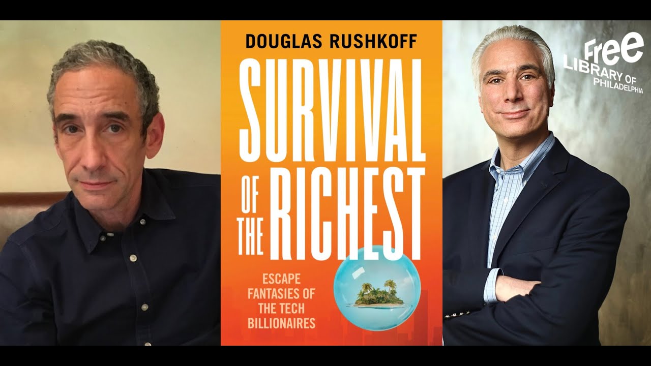 Douglas Rushkoff | Survival of the Richest: Escape Fantasies of the Tech Billionaires - YouTube