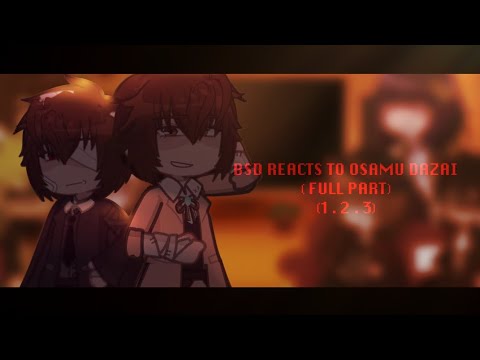 [ BSD reacts to Dazai Osamu ] || PUT ON SPEED 2X || FULL ||| @ImNotS1lvxr - YouTube
