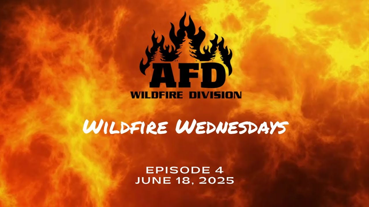 Wildfire Wednesday Episode 4 - YouTube