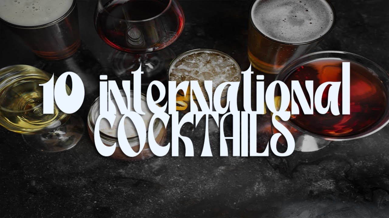10 International Cocktails - YouTube