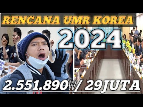 🔴INFO TERBARU ‼️WACANA UMR KOREA 2024 MENCAPAI HINGGA 29 JUTA(2.551.890 ...