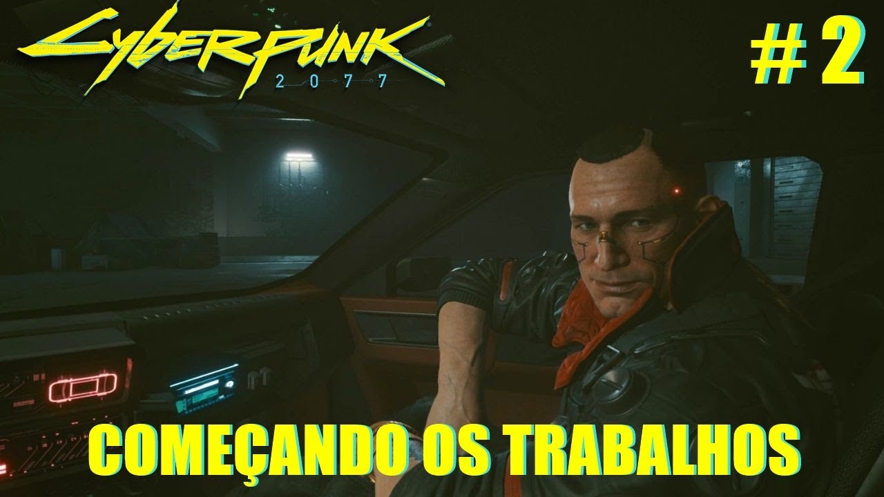CYBERPUNK 2077 (XBOX ONE) #2 - COMEÇANDO OS TRABALHOS - YouTube