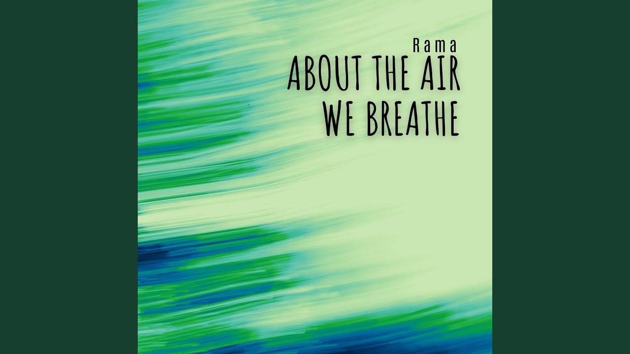 About the Air We Breathe - YouTube