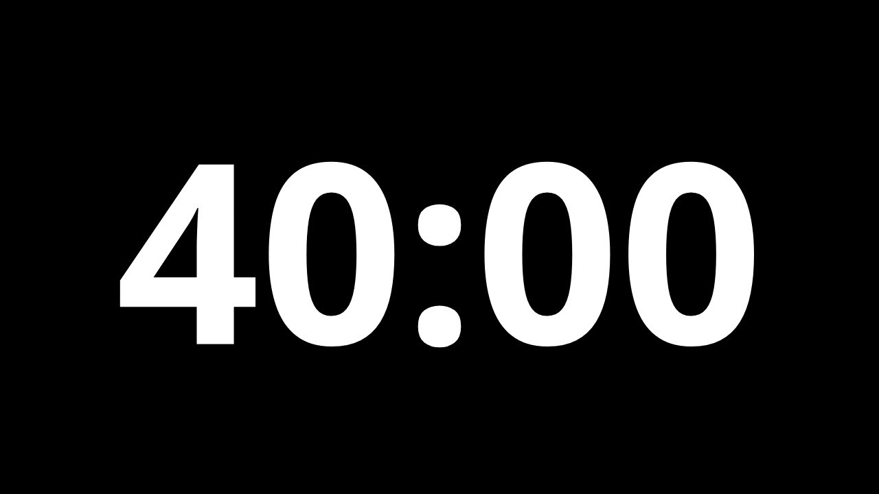 40 Minutes Timer With Black Background | No Music - YouTube