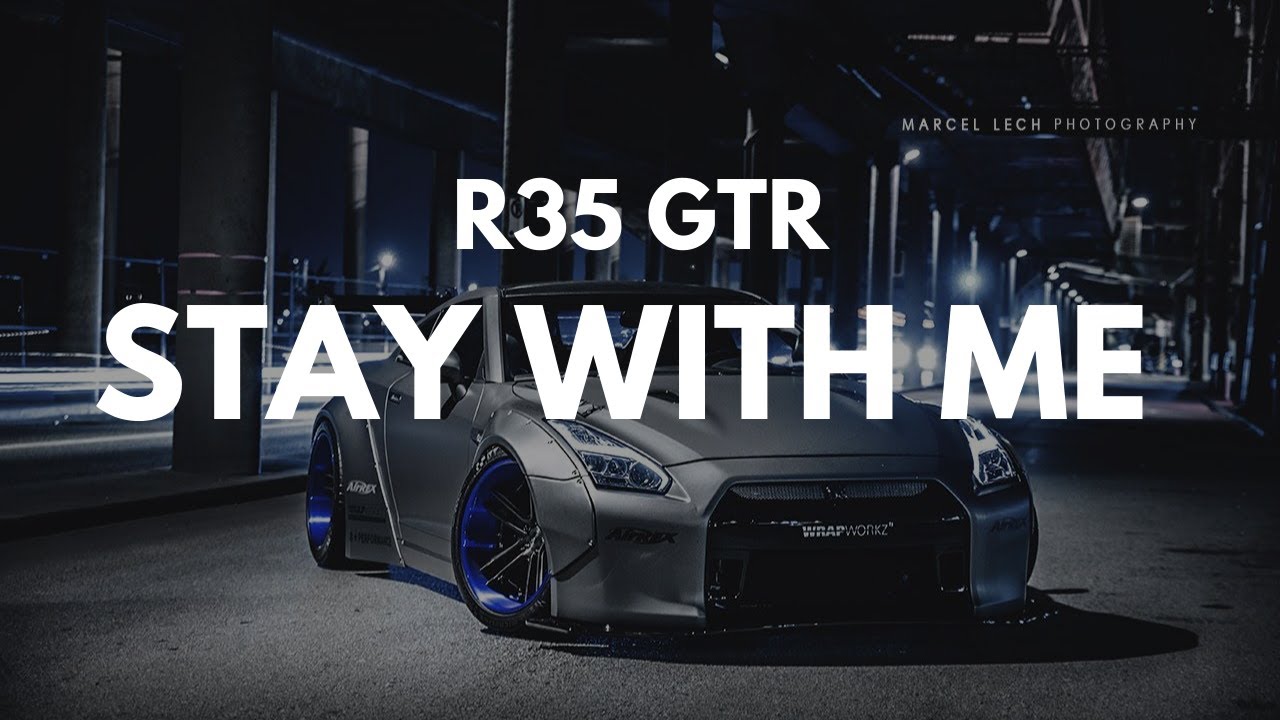 Stay with me - R35 GTR edition - YouTube