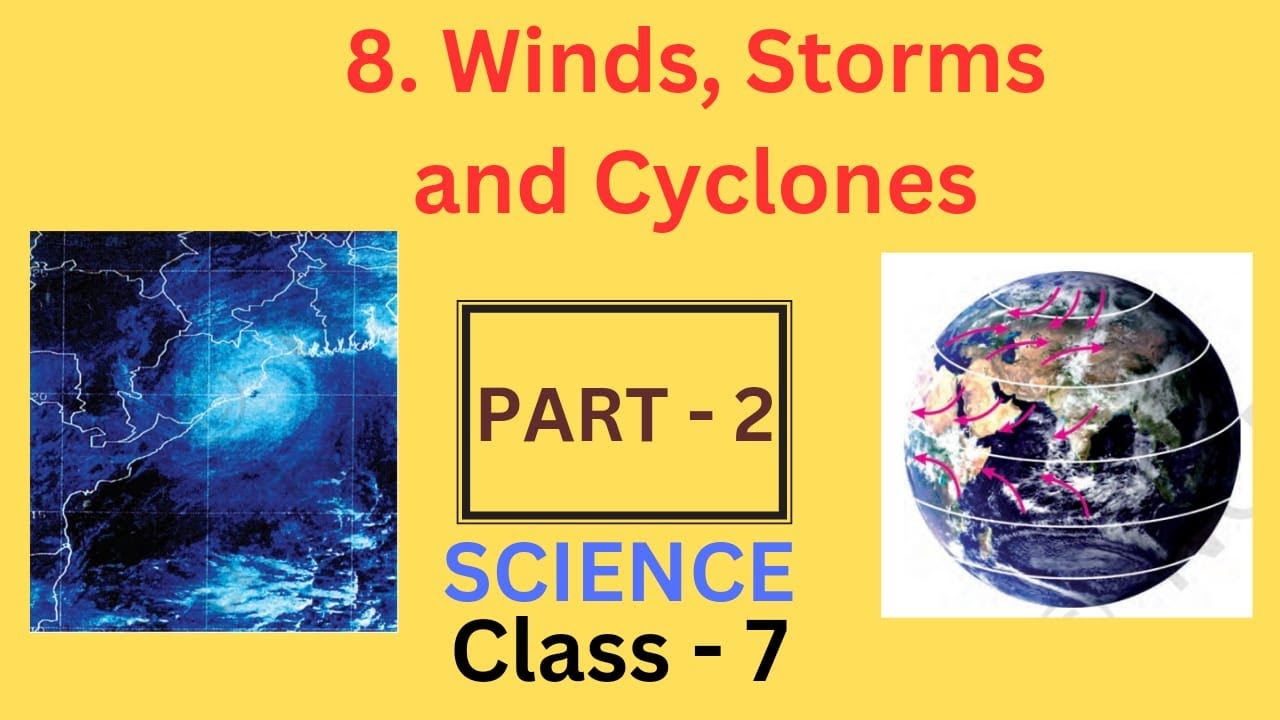 Winds, Storms and Cyclones (part-2) | Chapter 8 | Class 7 Science ...